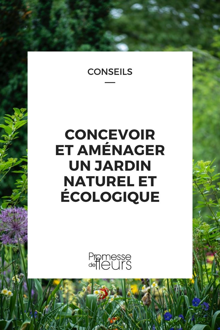 Concevoir et aménager un jardin naturel et écologique